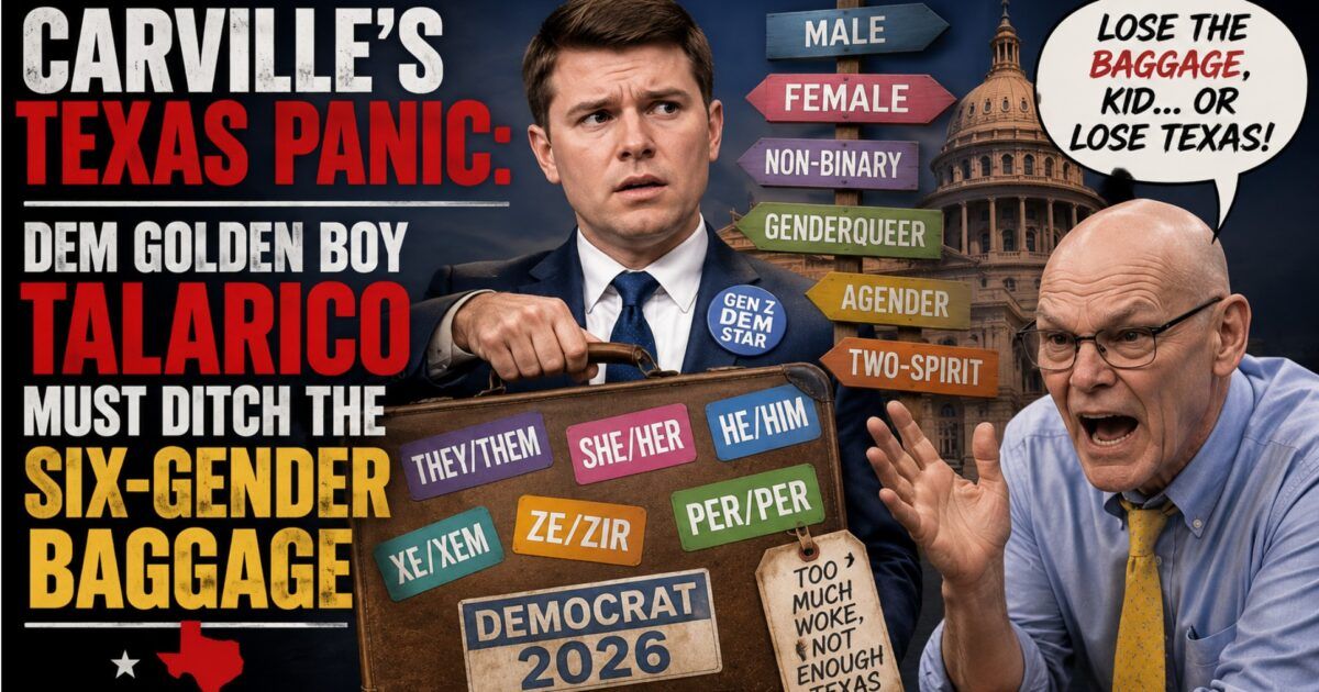 Carville’s Texas panic: Dem golden boy must ditch the six-gender ...